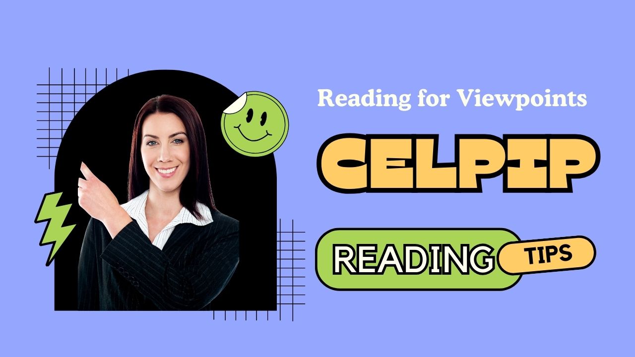CELPIP Reading: Mastering the Reading for Viewpoints Task with Examples