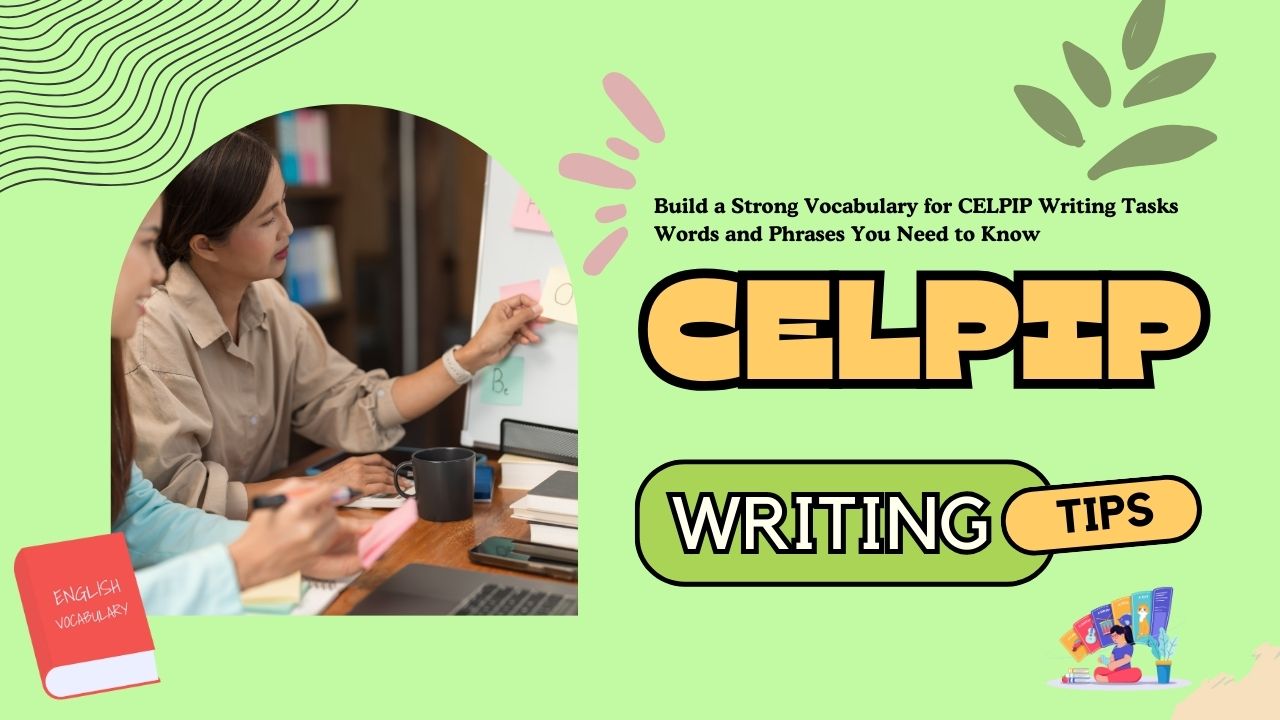 How to Build a Strong Vocabulary for CELPIP Writing Tasks – Essential ...